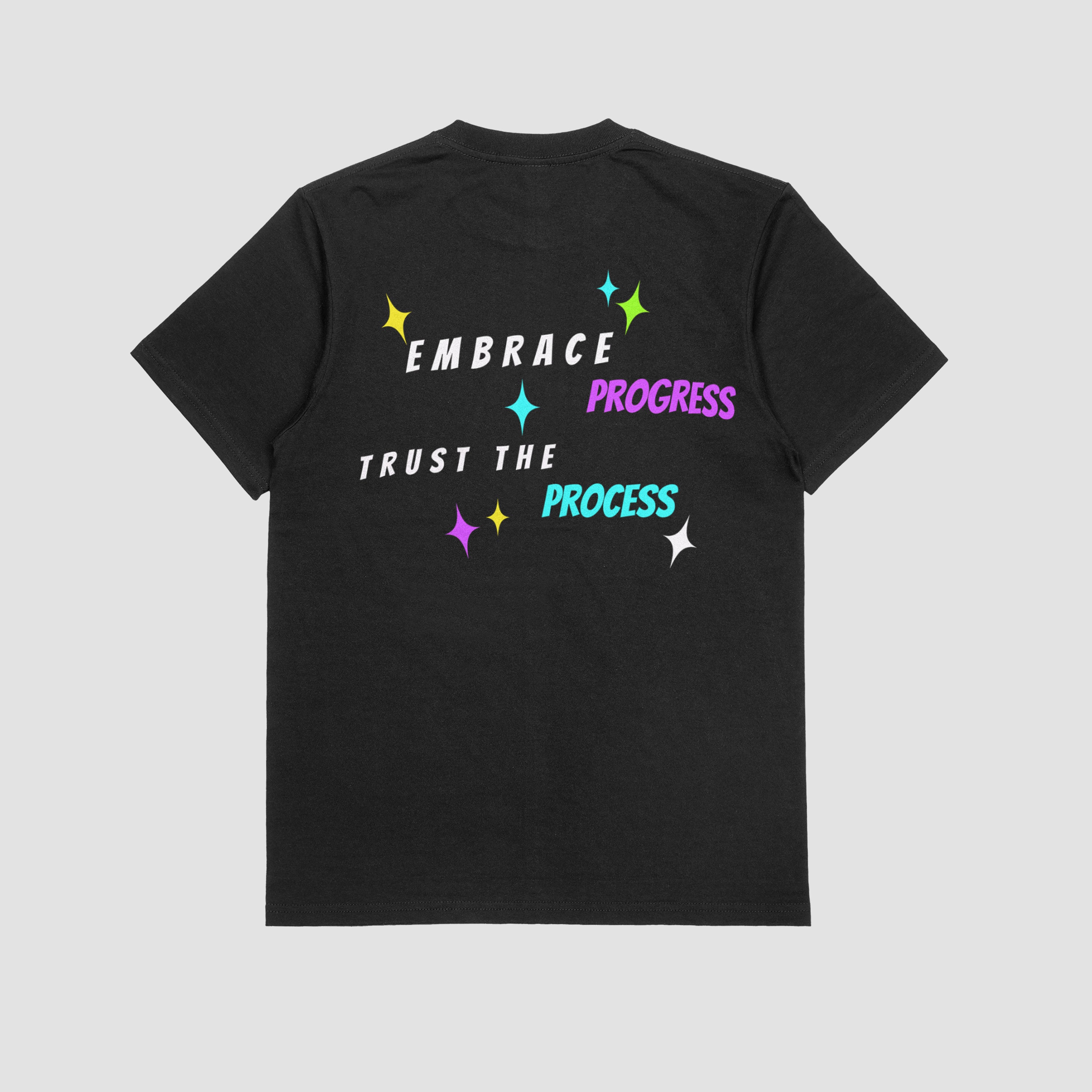 Embrace Progress Trust The Process T Shirt Say No More Exclusive